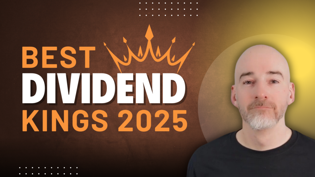 2025 Dividend Kings List & My Top 5 Kings